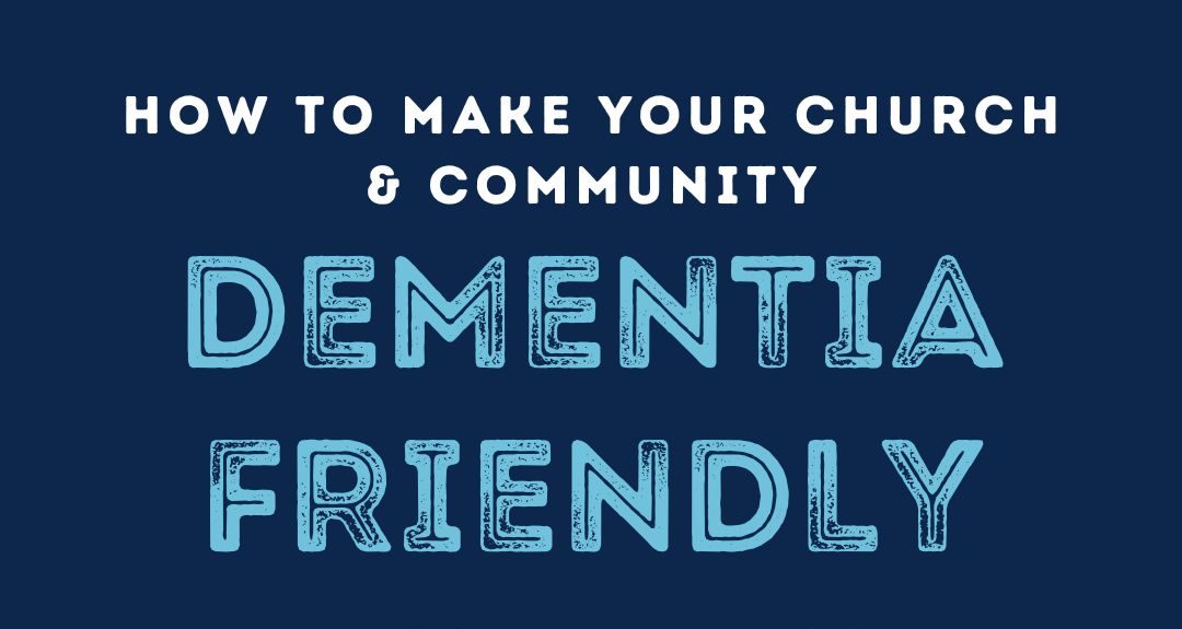 How to Make Your Church and Community Dementia Friendly Webinar Event ...