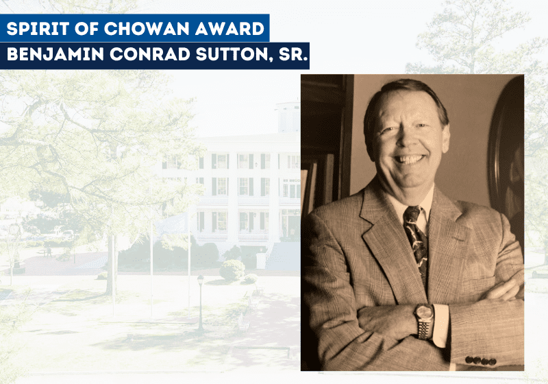Benjamin Conrad Sutton, Sr. Honored with Spirit of Chowan Award ...