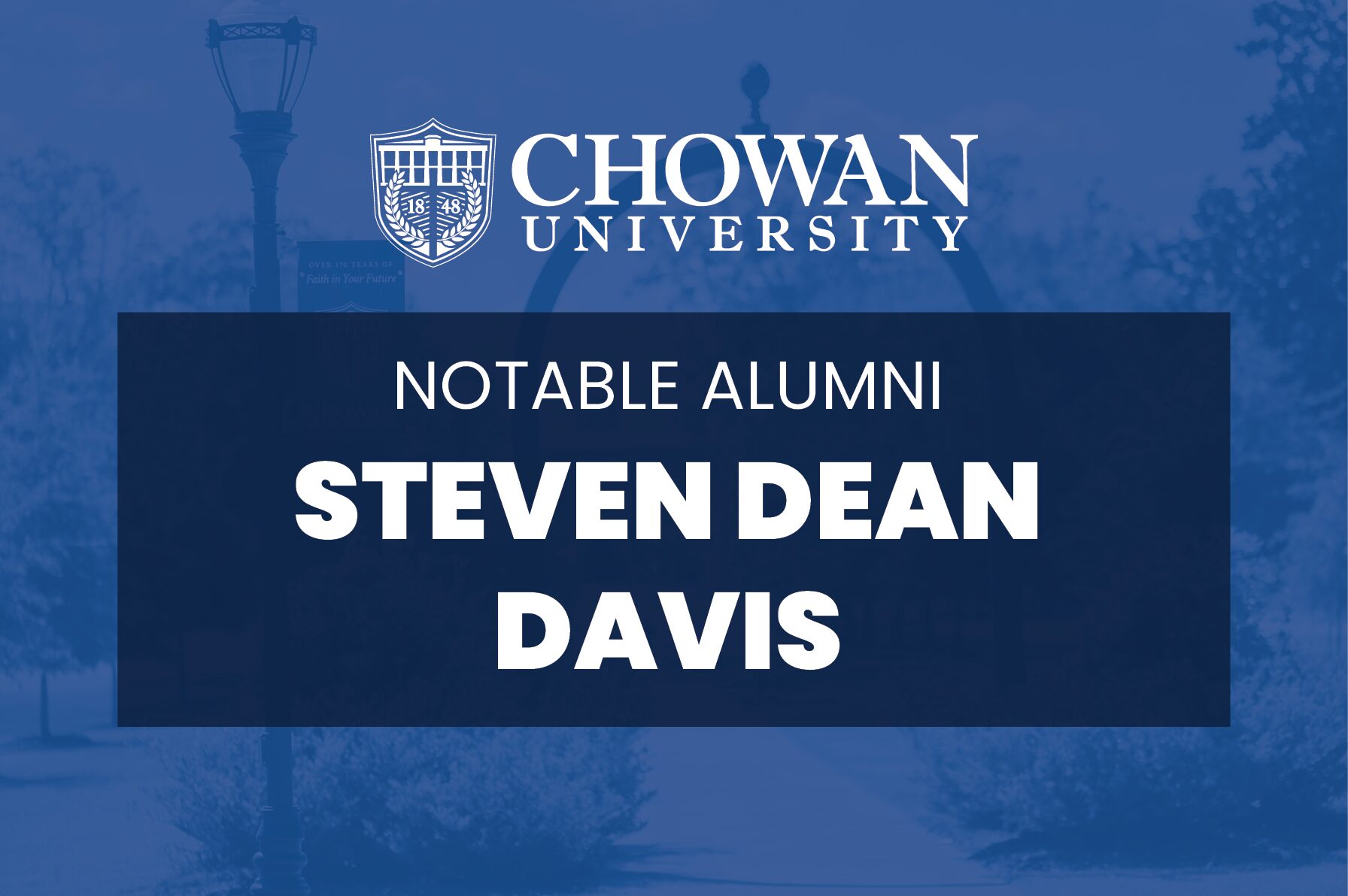 Steven Dean Davis - Most Notable Alumni | Chowan University