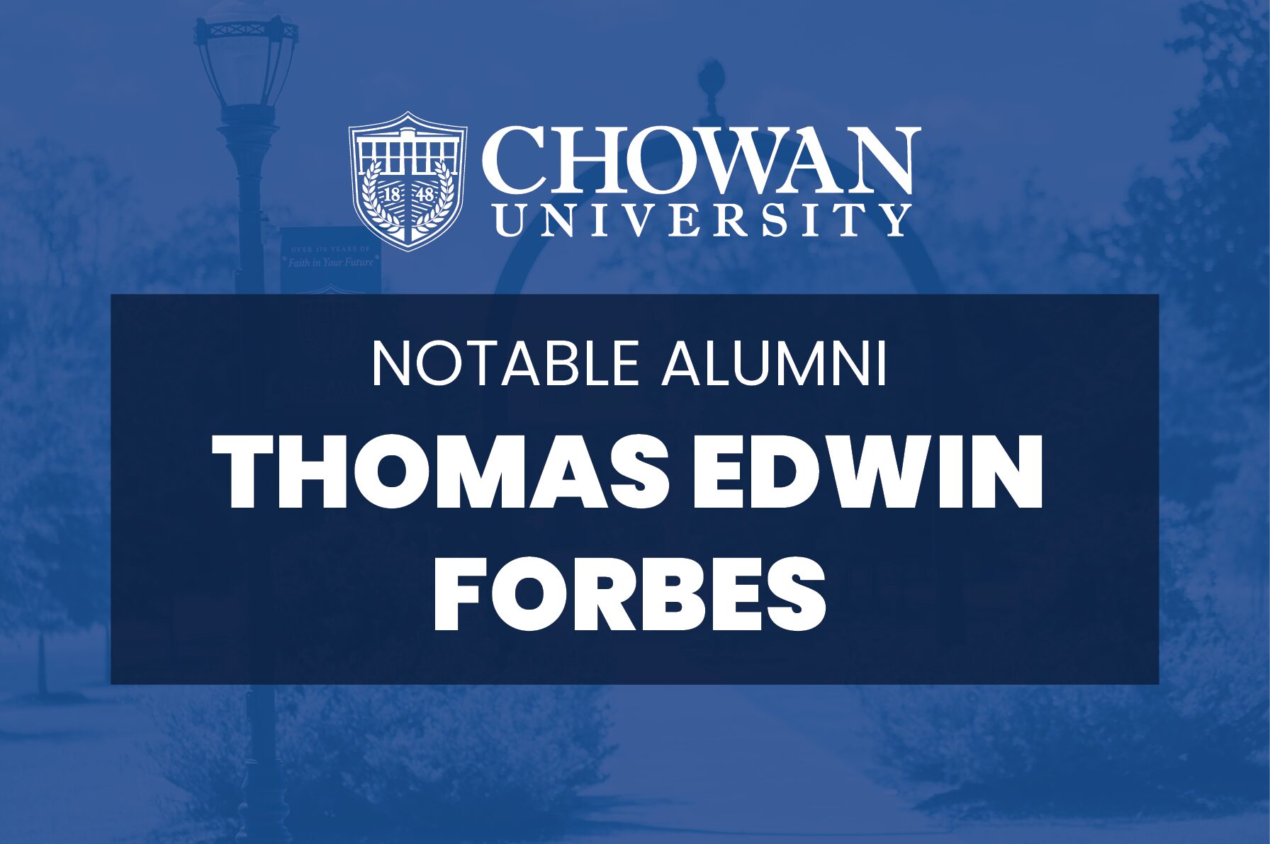 Thomas Edwin Forbes – Most Notable Alumni | Chowan University