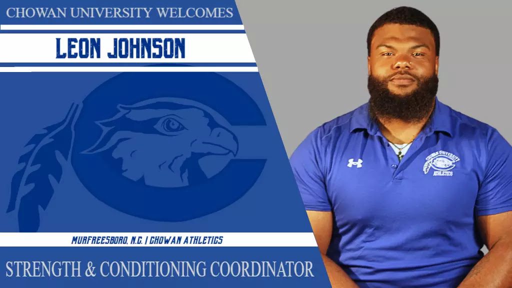 Leon Johnson Named Strength and Conditioning Coordinator at Chowan ...